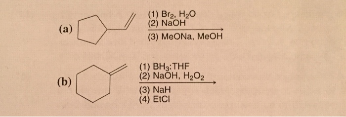 Solved (1) Br2, H20 (2) NaOH rise (3) MeONa, MeOH (1) BH3: | Chegg.com
