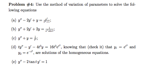 Solved Use The Method Of Variation Of Parameters To Solve