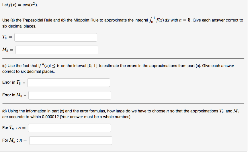 Solved Let f(x) = cos(x^2). Use the Trapezoidal Rule and | Chegg.com