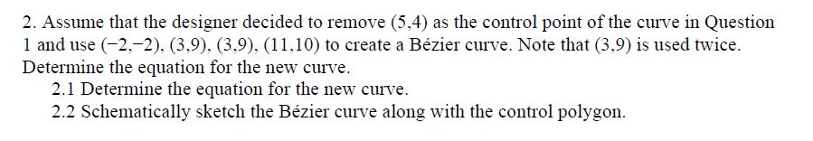 Solved A Bezier curve has the following control points (-2, | Chegg.com