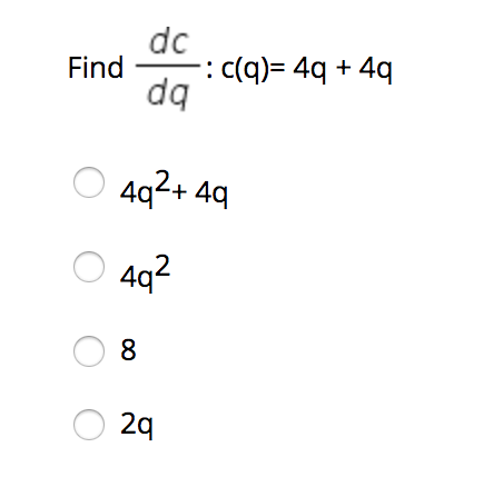 Solved dc : c(q)= 4q + 4q dq Find 4q2 2q | Chegg.com