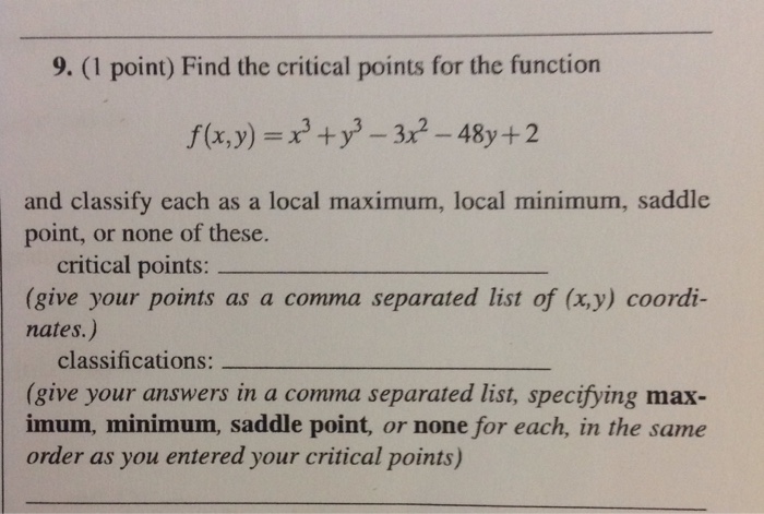 Solved 9. (1 point) Find the critical points for the | Chegg.com