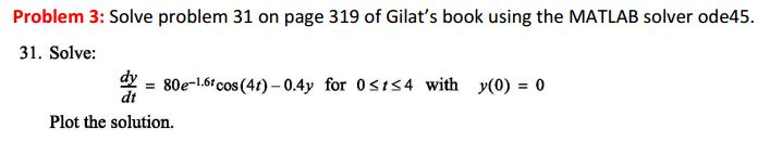 Solved Solve problem 31 on page 319 of Gilat's book using | Chegg.com Solved Solve problem 31 on page 319 of Gilat's book using | Chegg.com