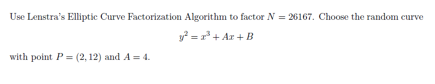 Solved Use Lenstras Elliptic Curve Factorization Algorithm 9846