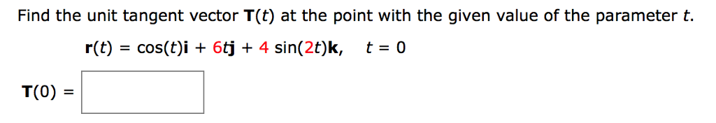 Solved Find the unit tangent vector T(t) at the point with | Chegg.com