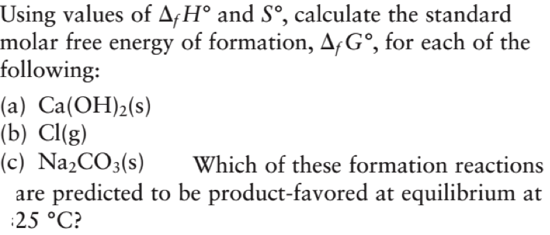 Solved Using values of Delta_f H degree and S degree, | Chegg.com