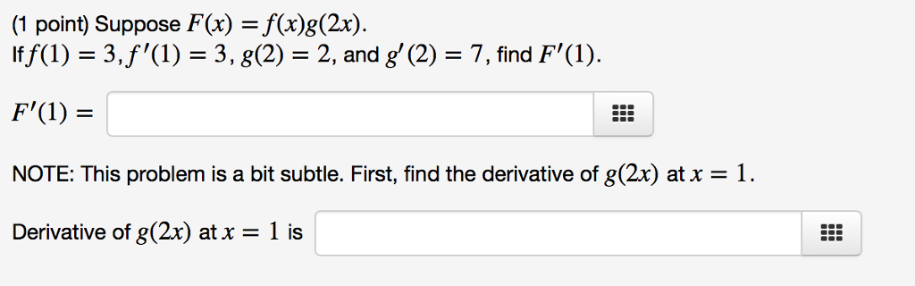Solved (1 point) Suppose F(x) =f(x)g(2x). Iff.(1 )-3, f ,(1 | Chegg.com