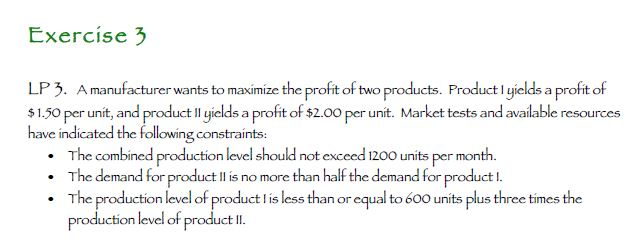Solved Exercise3 LP 3. A manufacturer wants to maximize the | Chegg.com
