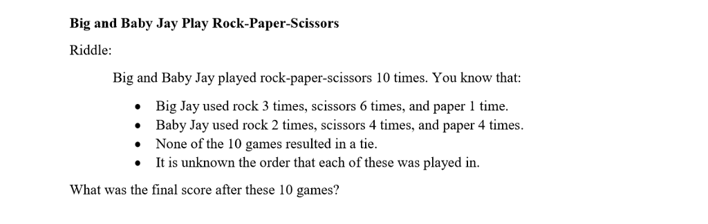 Solved Big and Baby Jay Play Rock-Paper-Scissors Riddle: | Chegg.com