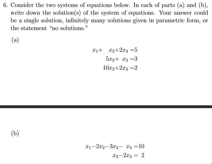Solved 6 Consider The Two Systems Of Equations Below In