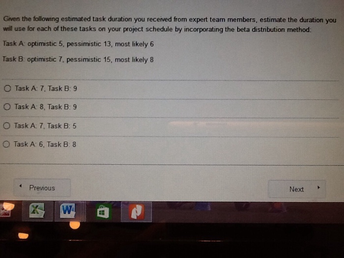 Solved Given the following estimated task duration you | Chegg.com