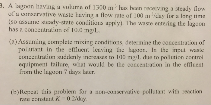 Solved A lagoon having a volume of 1300 m^3 has been | Chegg.com