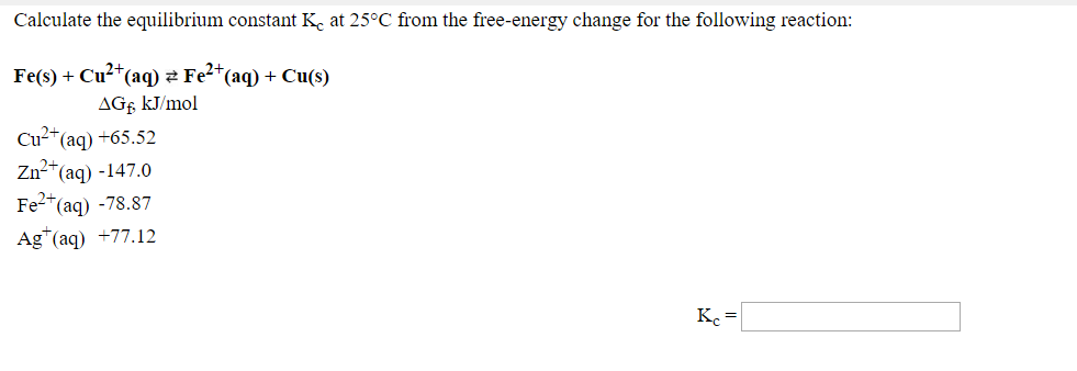 Solved Calculate The Equilibrium Constant K C At 25 Degree
