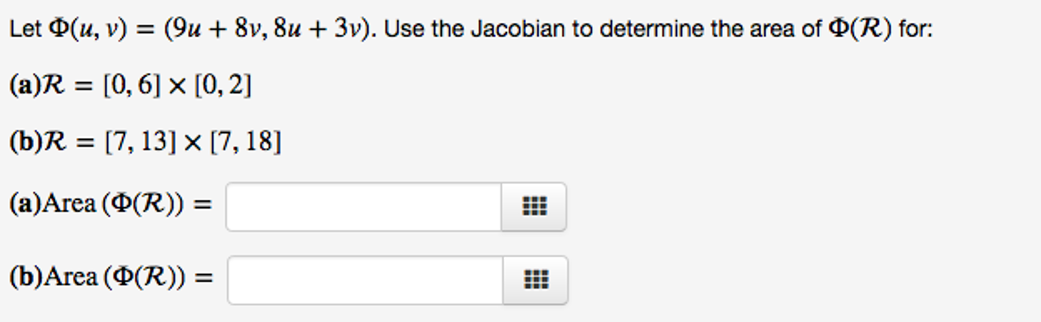 Solved Let phi(u, v) = (9u + 8v, 8u + 3v). Use the Jacobian | Chegg.com