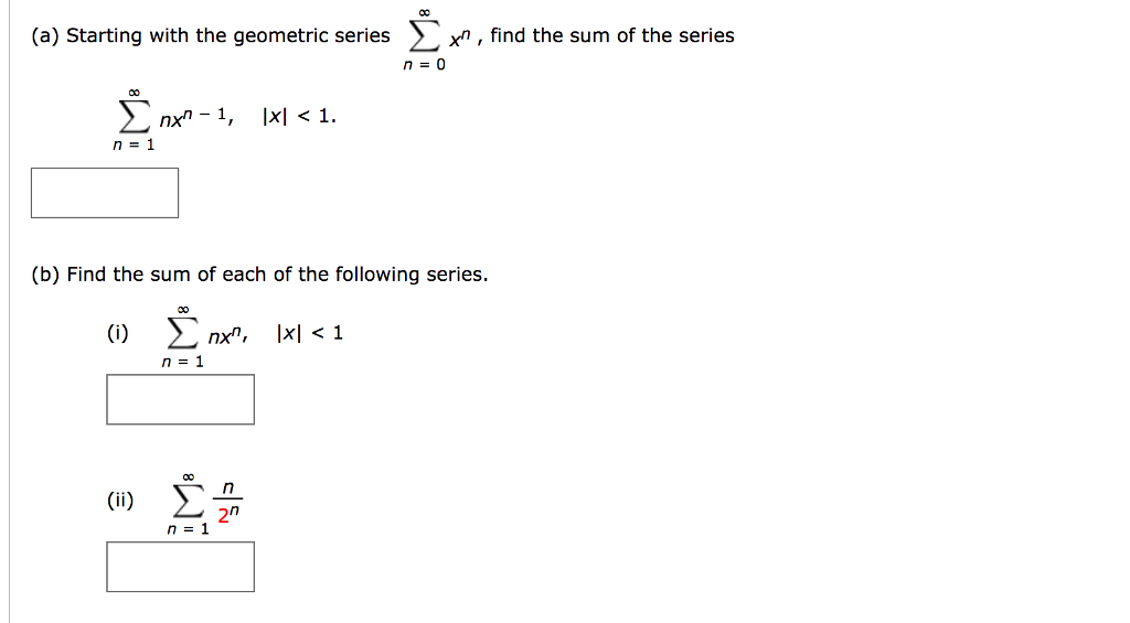 Solved (a) Starting with the geometric series x", find the | Chegg.com