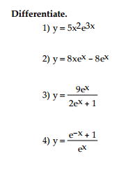 Solved Differentiate. y = 5x^2e^3x y = 8xe^x - 8e^x y = | Chegg.com