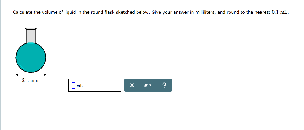Solved Calculate The Volume Of Liquid In The Round Flask Chegg solved-calculate-the-volume-of-liquid-in-the-round-flask-chegg
