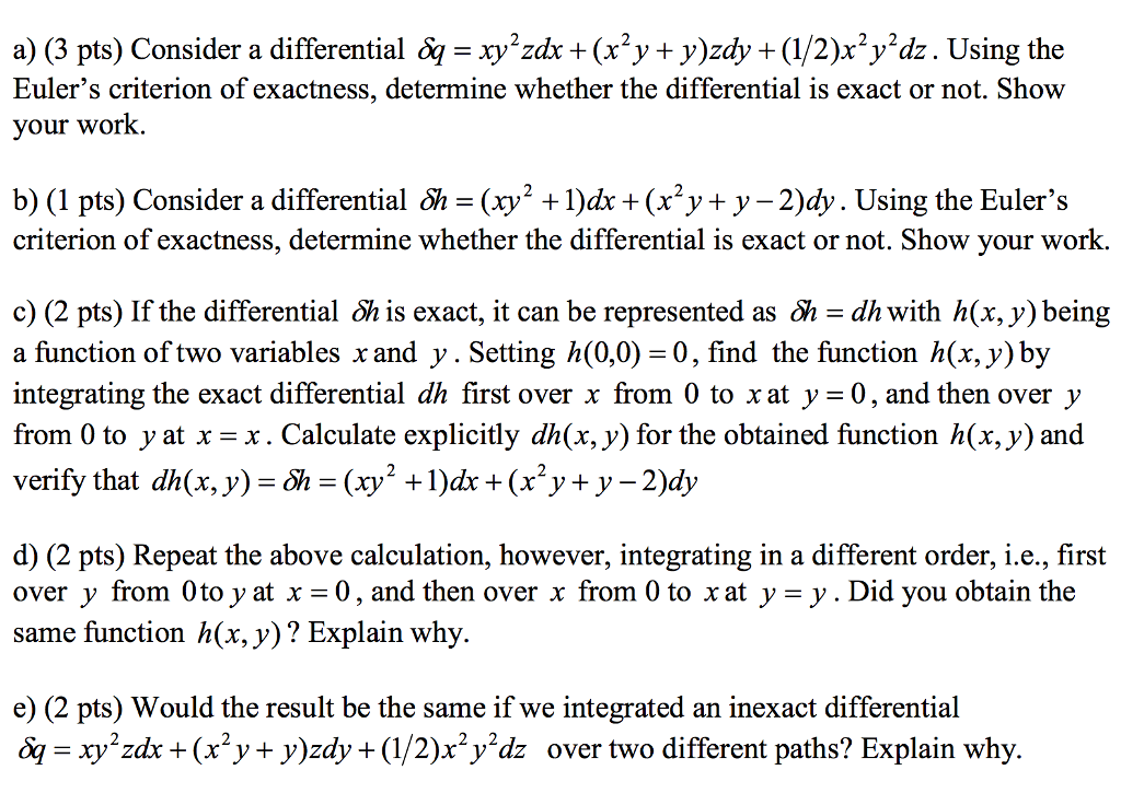 Solved a) (3 pts) Consider a differential &q-xy'zdx +(x'y + | Chegg.com
