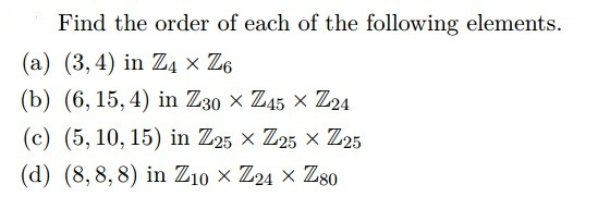 Solved Find the order of each of the following elements. | Chegg.com
