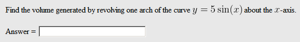 Solved Find the volume generated by revolving one arch of | Chegg.com