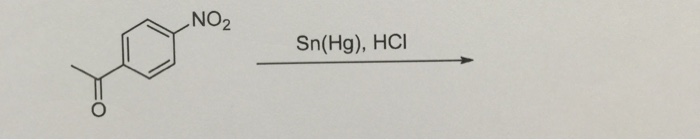 Solved For the reaction with Sn(Hg), I know the NO2 turns to | Chegg.com