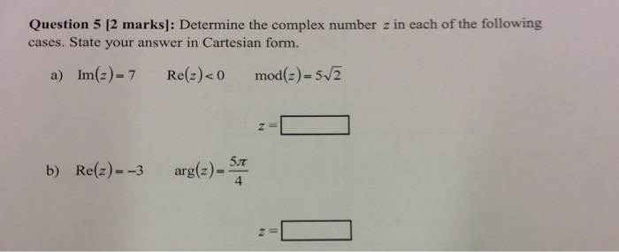 Solved Determine the complex number z in each of the | Chegg.com