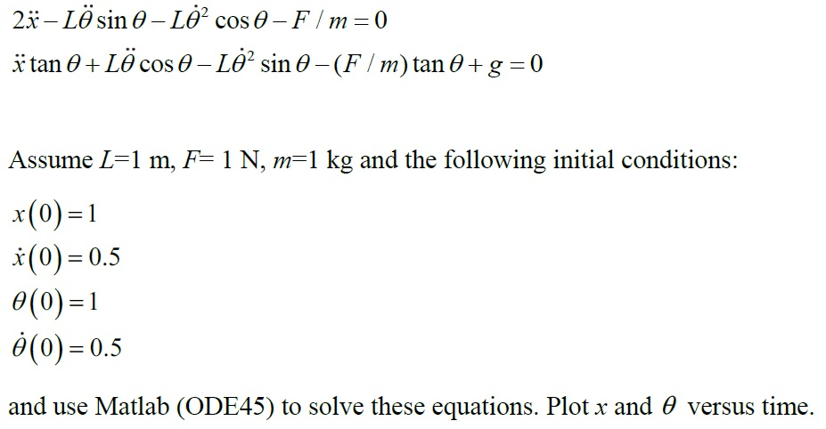 Solved 2X - L theta sin theta - L theta^2 cos theta - F/m = | Chegg.com