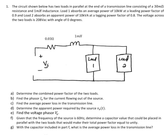 Solved 1. The circuit shown below has two loads in parallel | Chegg.com