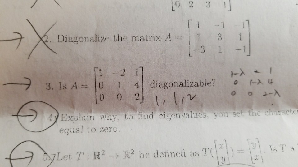 Solved 0 2 3 Diagonalize the matrix A = 1 3 1 -1 1 2 1 ーヲ 3. | Chegg.com