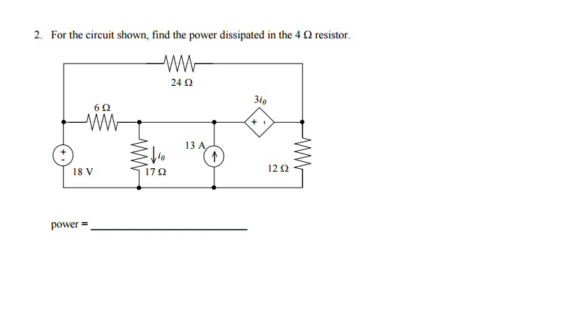Solved 2. For the circuit shown, Find the power dissipated | Chegg.com