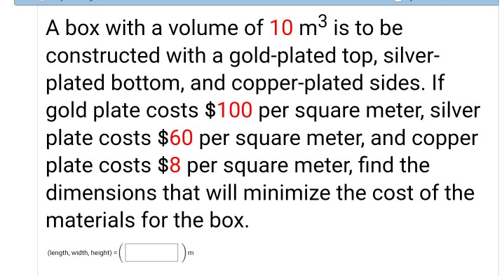 Solved A box with a volume of 10 m3 is to be constructed | Chegg.com
