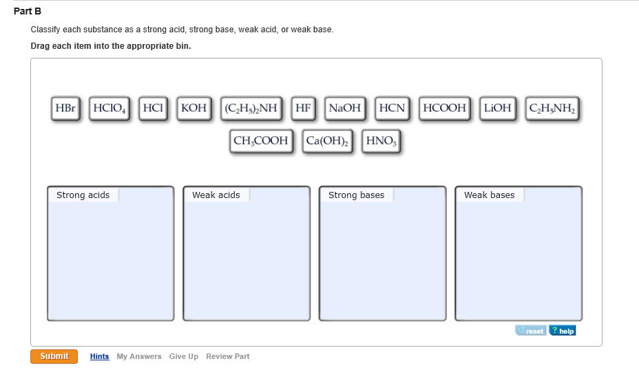Solved Part B Classify each substance as a strong acid, | Chegg.com Solved Part B Classify each substance as a strong acid, | Chegg.com
