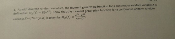 Solved 1. As with discrete random variables, the moment | Chegg.com