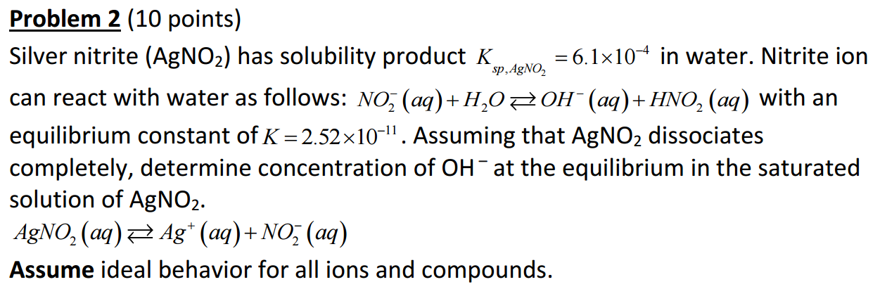 Solved Silver nitrite (AgNO_2) has solubility product K_sp, | Chegg.com