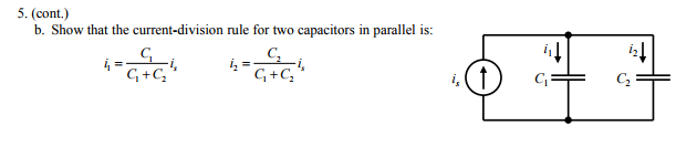 Solved 5. Capacitor voltage division and current division. | Chegg.com