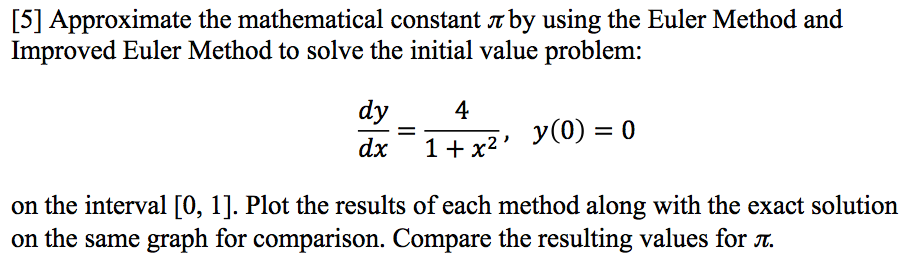 Solved Approximate the mathematical constant pi by using the | Chegg.com