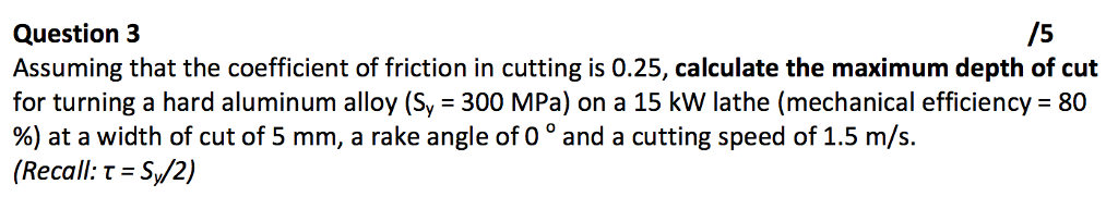 Solved Question 3 Assuming that the coefficient of friction | Chegg.com