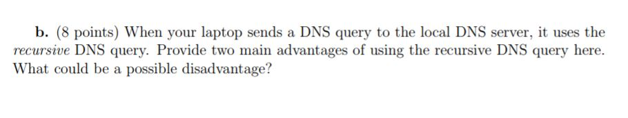 Solved 2. DNS and UDP vs. TCP (28 points total. Approx. 20 | Chegg.com