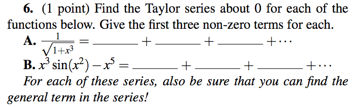 Solved Find the Taylor series about 0 for each of the | Chegg.com