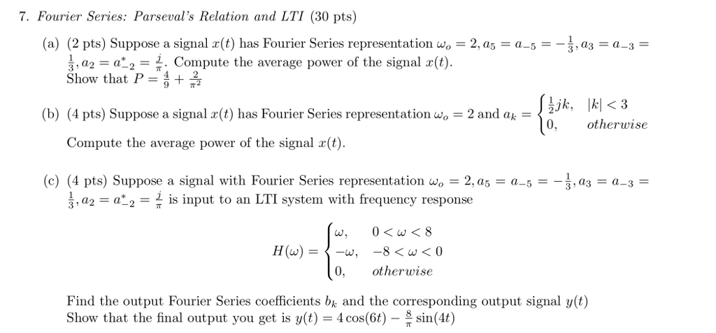 Solved 7. Fourier Series: Parseval's Relation and LTI (30 | Chegg.com