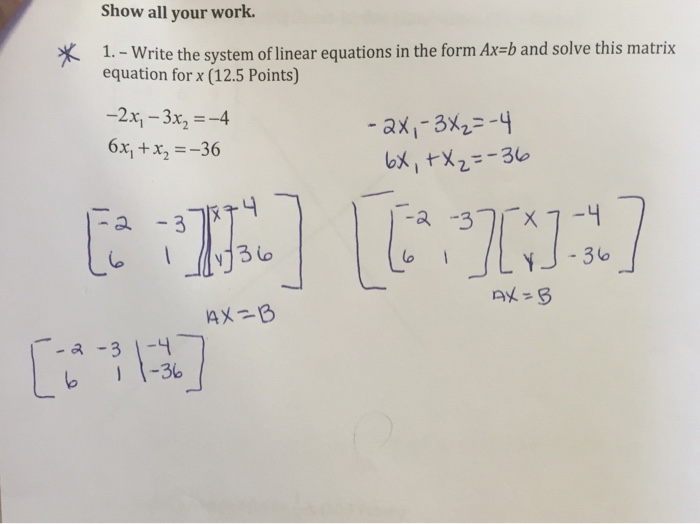Write The Linear System As A Matrix Equation In The Form Ax B Agentstips