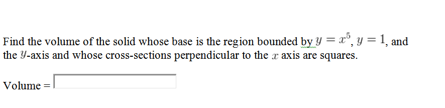 Solved Find the volume of the solid whose base is the region | Chegg.com