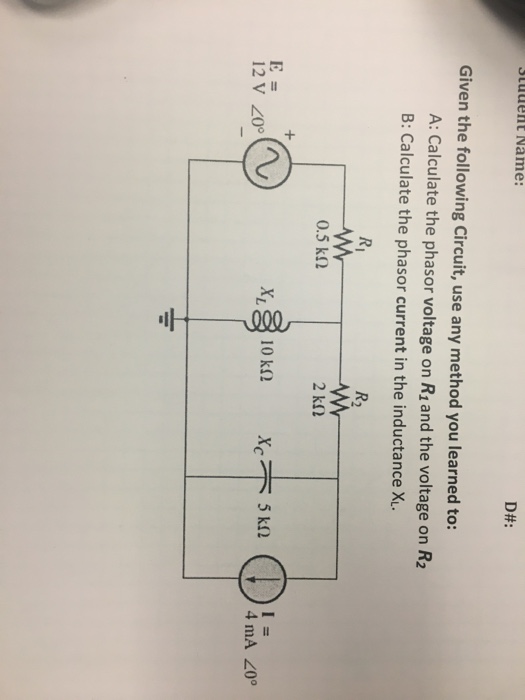 Solved Given the following Circuit, use any method you | Chegg.com