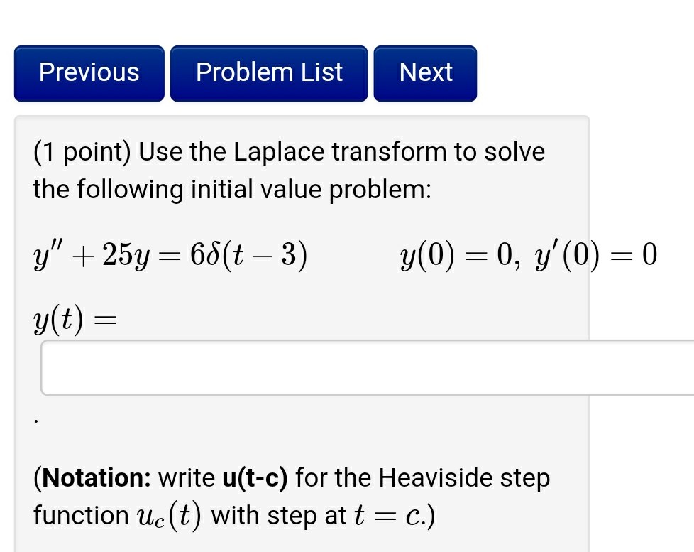 Solved Previous Problem List Next (1 point) Use the Laplace | Chegg.com