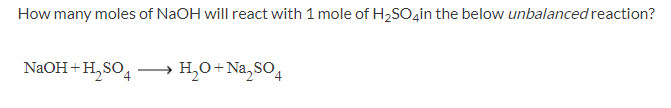 Solved How many moles of NaOH will react with 1 mole of | Chegg.com