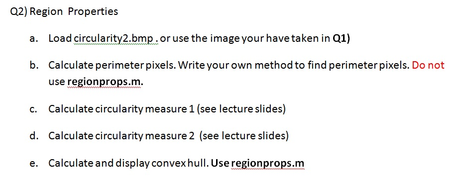 Region Properties Load circularity2.bmp. or use the | Chegg.com