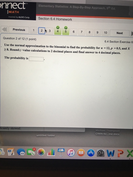 Solved Use The Normal Approximation To The Binomial To Find
