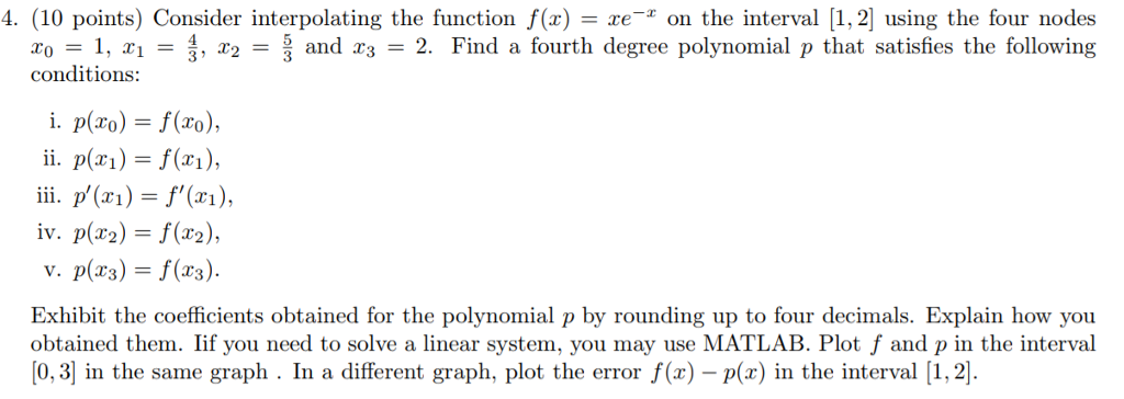 Solved 4. (10 points) Consider interpolating the function | Chegg.com