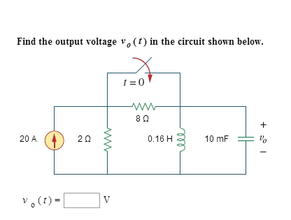 Solved Find the output voltage v_0 (t) in the circuit shown | Chegg.com