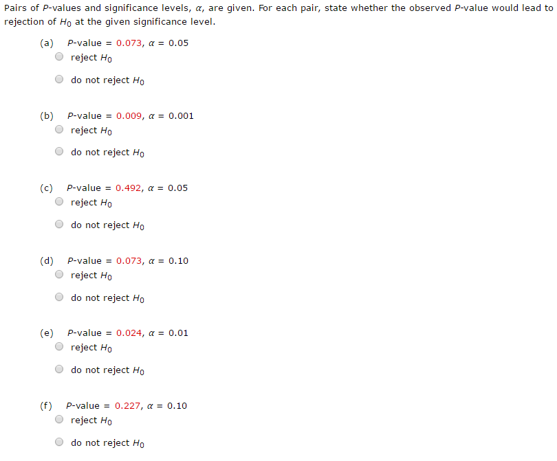 Solved Pairs of P-values and significance levels, alpha, are | Chegg.com Solved Pairs of P-values and significance levels, alpha, are | Chegg.com